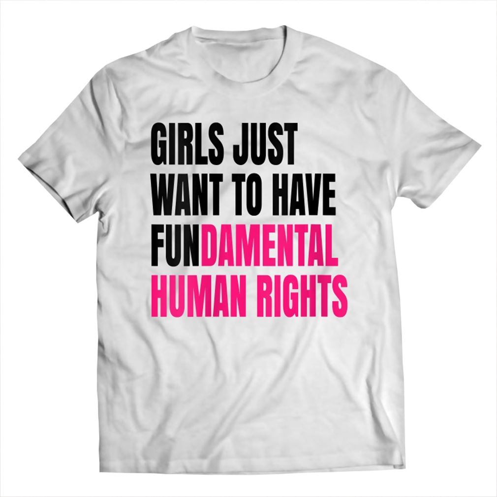 Girls Just Want To Have Fundamental Human Rights
